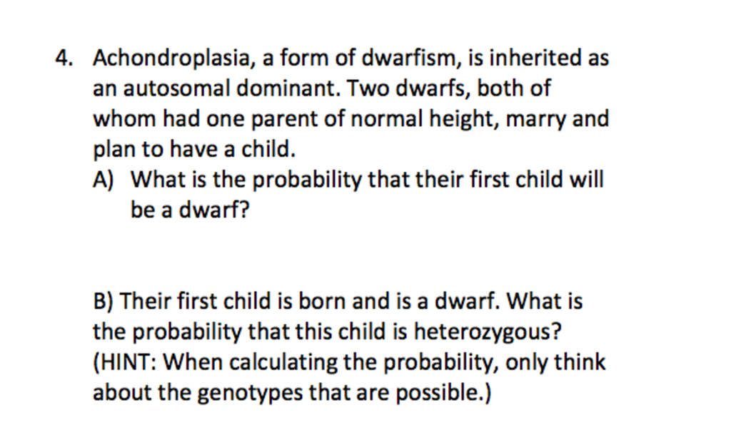 Solved Achondroplasia A Form Of Dwarfism Is Inherited As