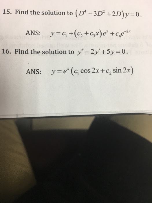 Solved Find the solution to (D^4 - 3D^2 + 2D) y = 0. y = | Chegg.com