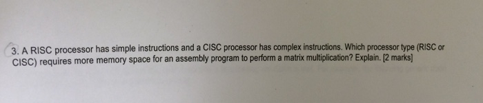Solved 3. A RISC processor has simple instructions and a | Chegg.com