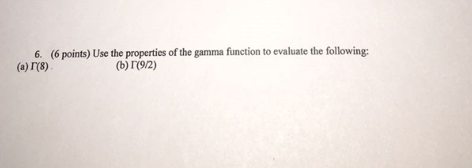 Solved Use the properties of the gamma function to evaluate | Chegg.com