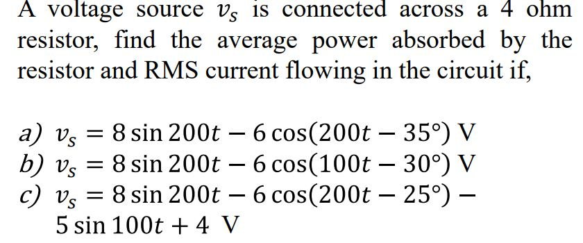 Solved A voltage source Vs is connected across a 4 ohm | Chegg.com