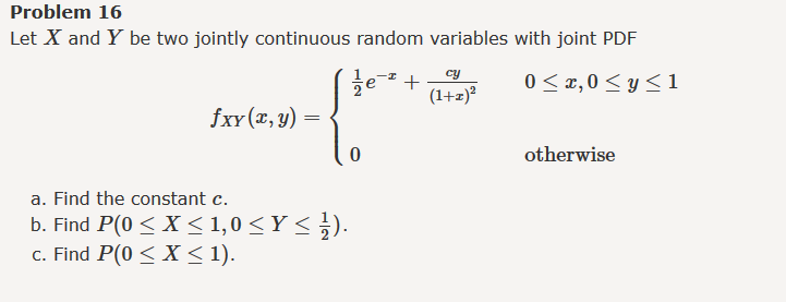 Solved Problem 16 Let X and Y be two jointly continuous | Chegg.com
