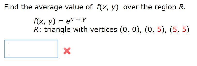 Solved Find the average value of f(x, y) over the region R. | Chegg.com