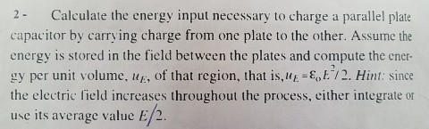 Solved Calculate the energy input necessary to charge a | Chegg.com