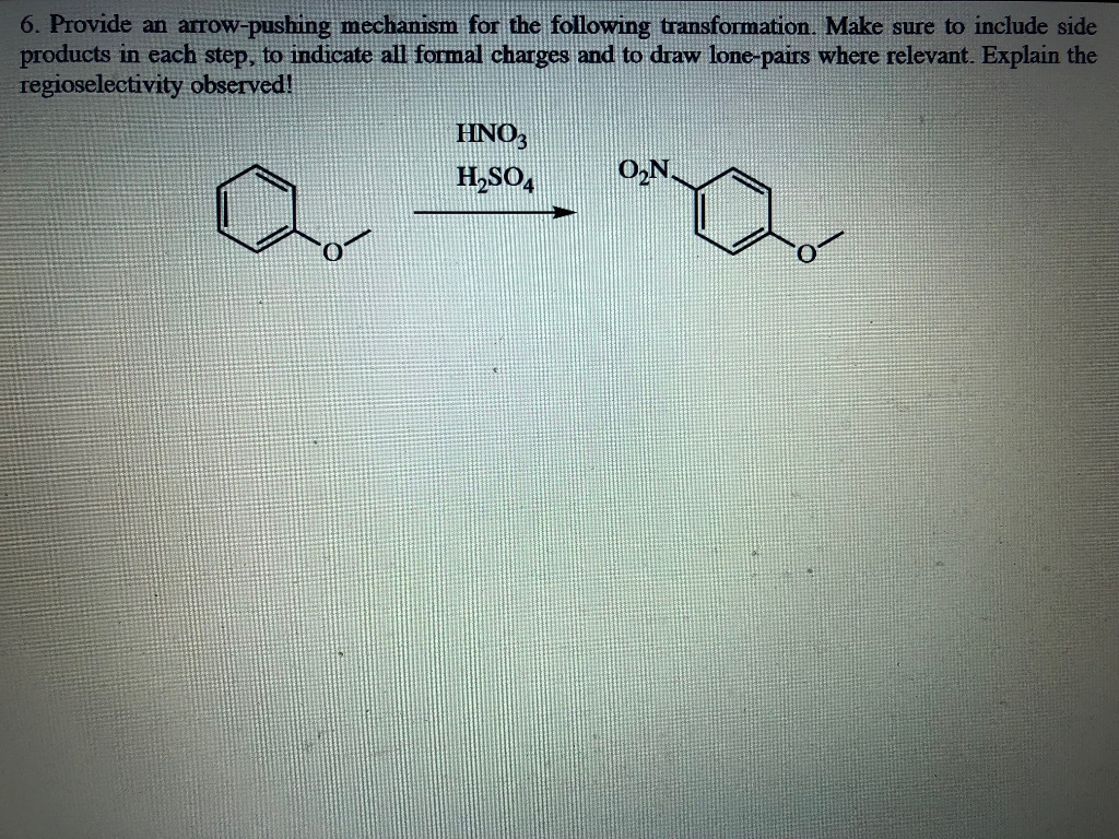 Solved 6. Provide an arrow-pushing mechanism for the | Chegg.com