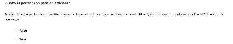 Solved Why is perfect competition efficient? True or False: | Chegg.com