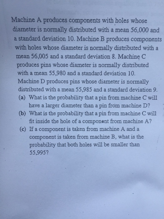 Solved machine a produces components with holes whose | Chegg.com