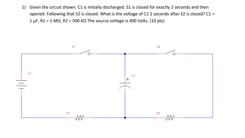 Solved 1) Given the circuit shown. C1 is initially | Chegg.com