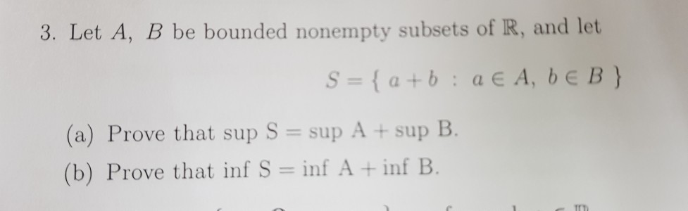 Solved 3. Let A, B be bounded nonempty subsets of IR, and | Chegg.com