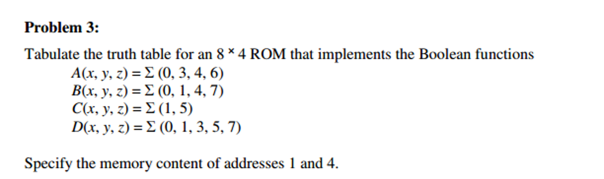 Solved Tabulate the truth table for an 8^times 4 ROM that | Chegg.com