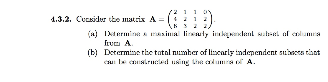Consider the matrix A = Determine a maximal linearly | Chegg.com