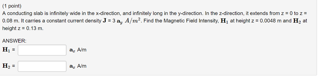 Solved (1 point) A conducting slab is infinitely wide in the | Chegg.com