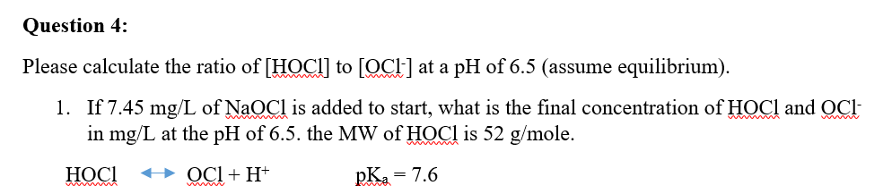 Solved Calculate the ratio of [HOCl] to [OCl^-] at a pH of | Chegg.com