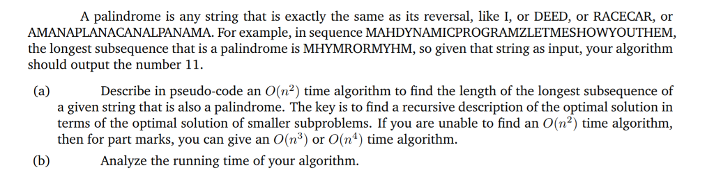 Solved A palindrome is any string that is exactly the same | Chegg.com