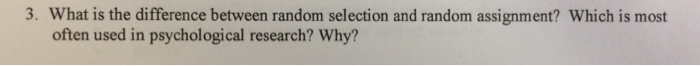 Solved What is the difference between random selection and | Chegg.com