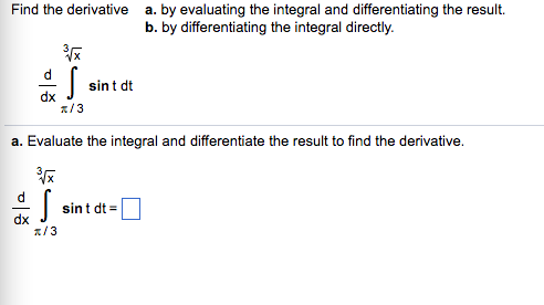 Solved Find the derivative a. by evaluating the integral | Chegg.com