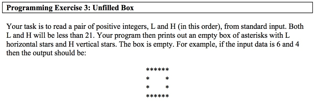 Solved Programming Exercise 3: Unfilled Box Your task is to | Chegg.com Solved Programming Exercise 3: Unfilled Box Your task is to | Chegg.com