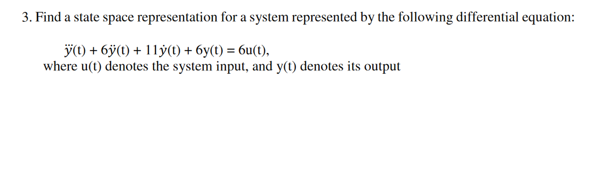 Solved Find A State Space Representation For A System