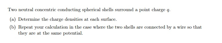 Solved Two neutral concentric conducting spherical shells | Chegg.com