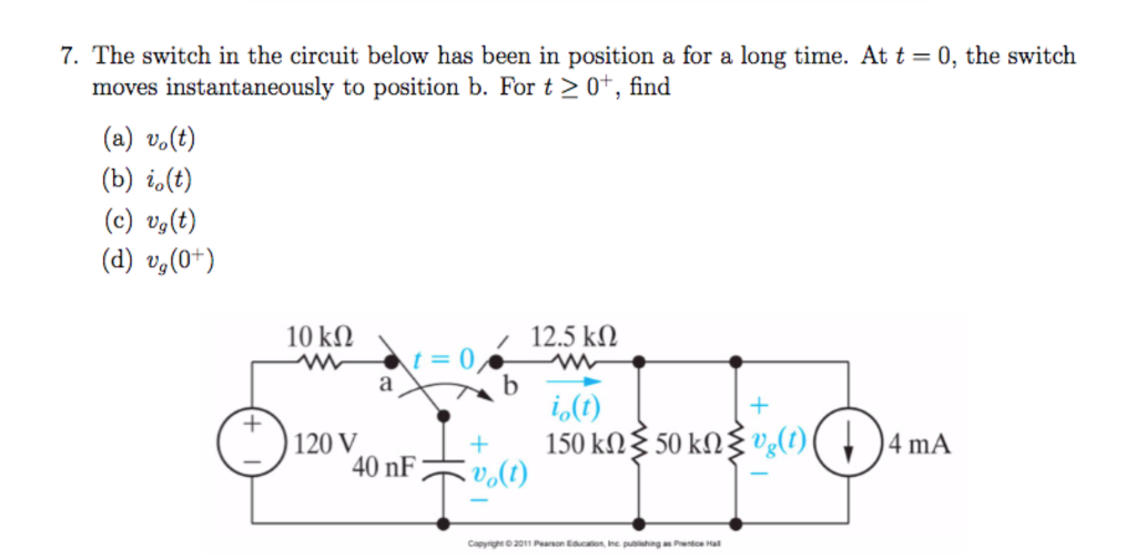 Solved 7. The switch in the circuit below has been in | Chegg.com