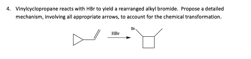 Solved 4. Vinylcyclopropane reacts with HBr to yield a | Chegg.com