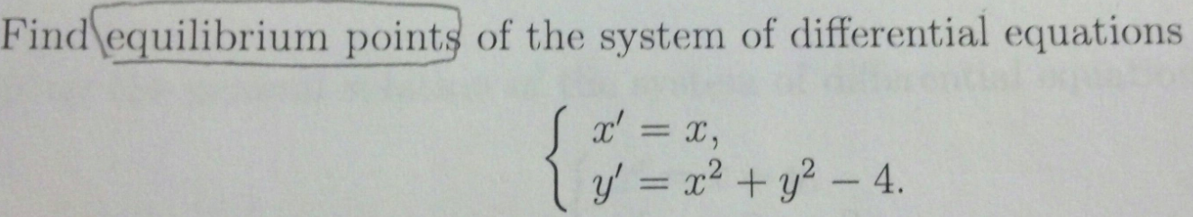 Solved Find equilibrium points of the system of differential | Chegg.com