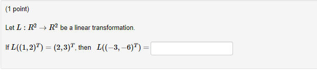Solved (1 point) Let L : R2 ? R2 be a linear transformation | Chegg.com
