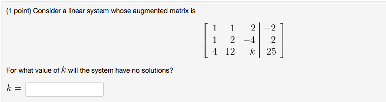 Solved 1 point) Consider a linear system whose augmented | Chegg.com