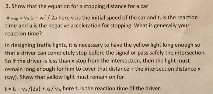 [Solved]: Show that the equation for a stopping distance fo