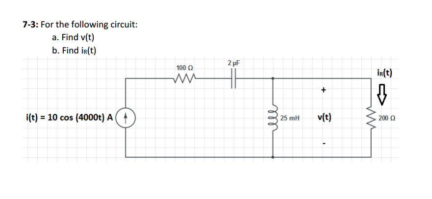 Solved For the following circuit: a. Find v(t) b. Find | Chegg.com