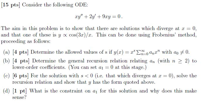 Solved Consider the following ODE: xy" + 2y' + 9 xy = 0. | Chegg.com