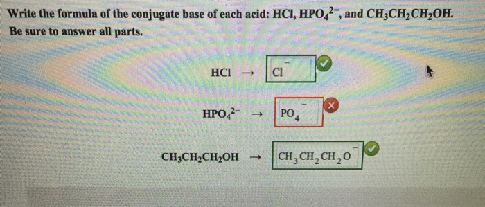 Solved Write the formula of the conjugate base of each acid: | Chegg.com