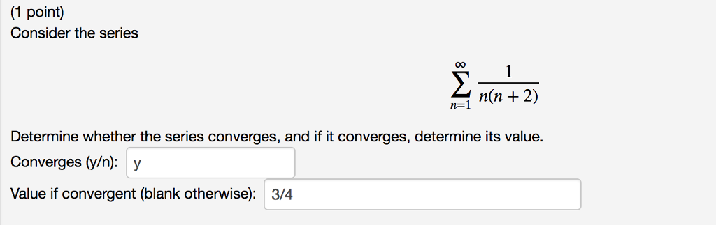Solved (1 point) Consider the series n(n + 2) Determine | Chegg.com