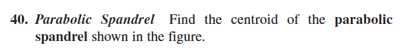 Solved Parabolic Spandrel Find the centroid of the parabolic | Chegg.com