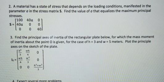 Solved 2. A material has a state of stress that depends on | Chegg.com