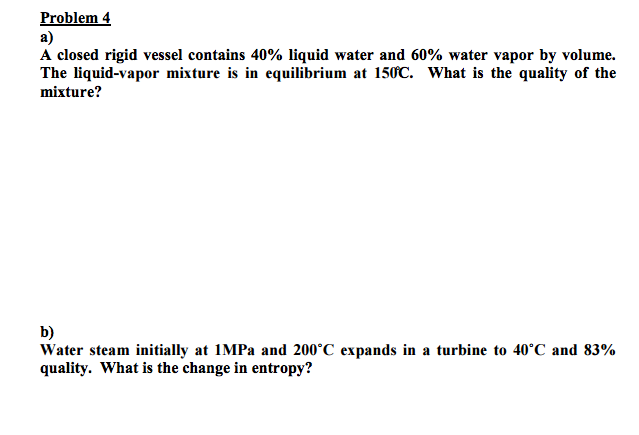 Solved A closed rigid vessel contains 40% liquid water and | Chegg.com