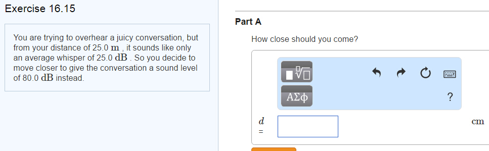 Solved You are trying to overhear a juicy conversation, but | Chegg.com