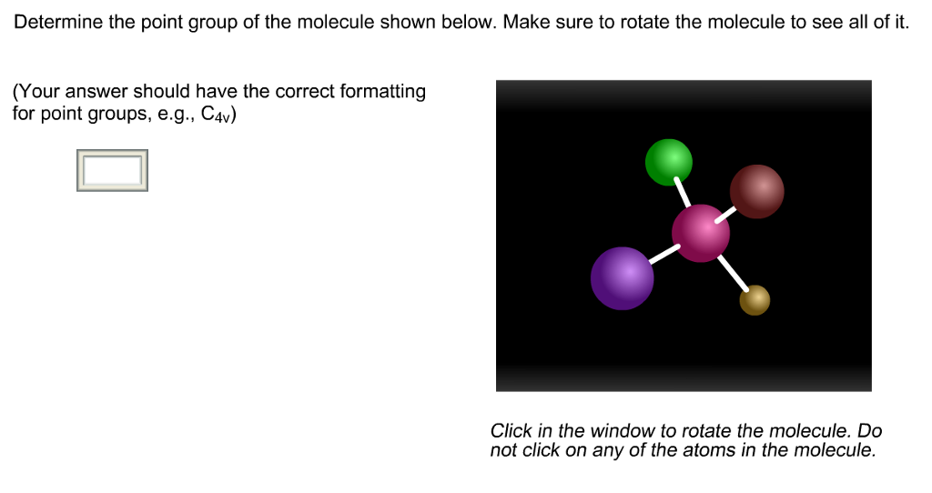 Solved Determine the point group of the molecule shown | Chegg.com