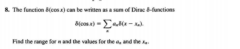 Solved The function delta (cos x) can be written as a sum of | Chegg.com