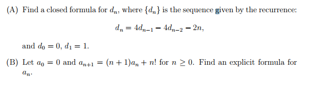 Solved (A) Find a closed formula for dn, where (dn) is the | Chegg.com