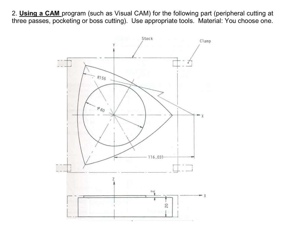 Solved 2. Using a CAM_program (such as Visual CAM) for the | Chegg.com