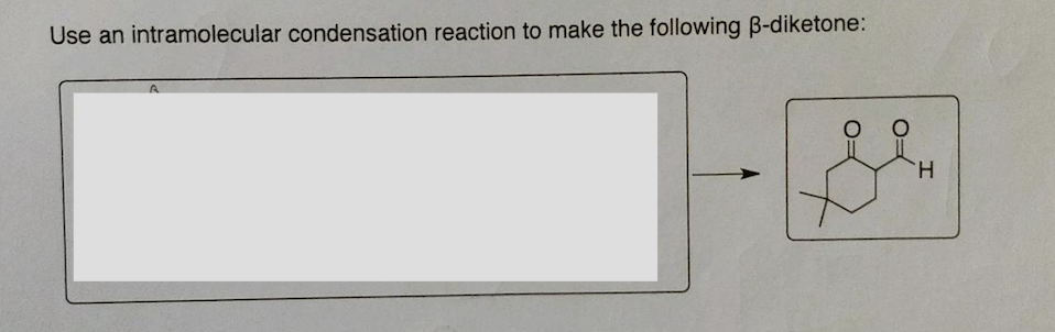 Solved Use an intramolecular condensation reaction to make | Chegg.com