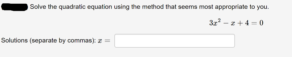 Solved: Solve The Quadratic Equation Using The Method That... | Chegg.com