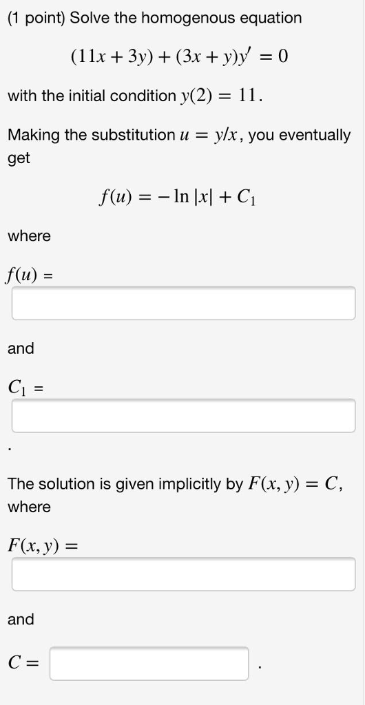 Solved (1 point) Solve the homogenous equation (11x +3y) + | Chegg.com