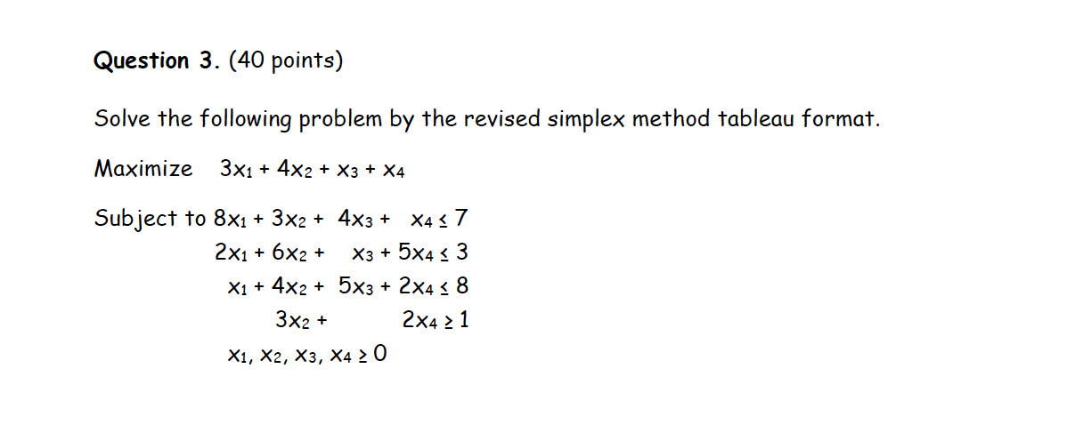Solved Solve the following problem by the revised simplex | Chegg.com