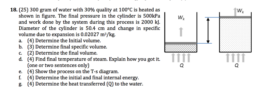 Solved 300 gram of water with 30% quality at 100 degree C is | Chegg.com
