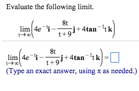 Solved Evaluate the following limit lim t right arrow | Chegg.com