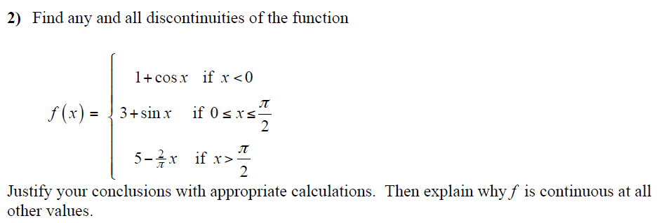 Solved 2) Find any and all discontinuities of the function | Chegg.com