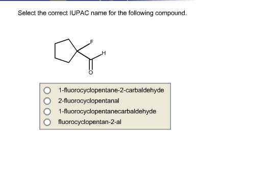 Solved Select the correct IUPAC name for the following | Chegg.com