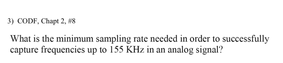 Solved 3) CODF, Chapt 2, #8 What is the minimum sampling | Chegg.com